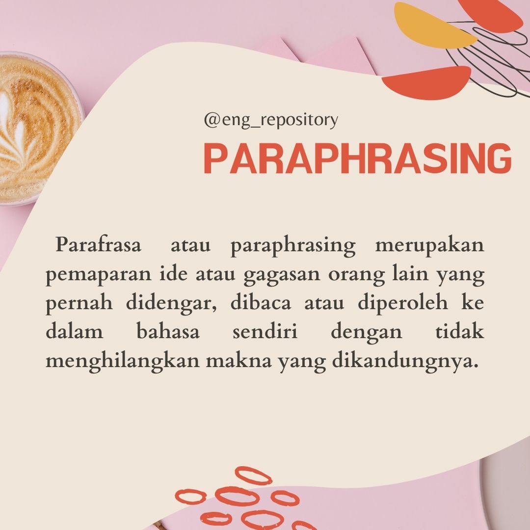 Apa itu parafrasa? Parafrasa adalah .. – English Repository